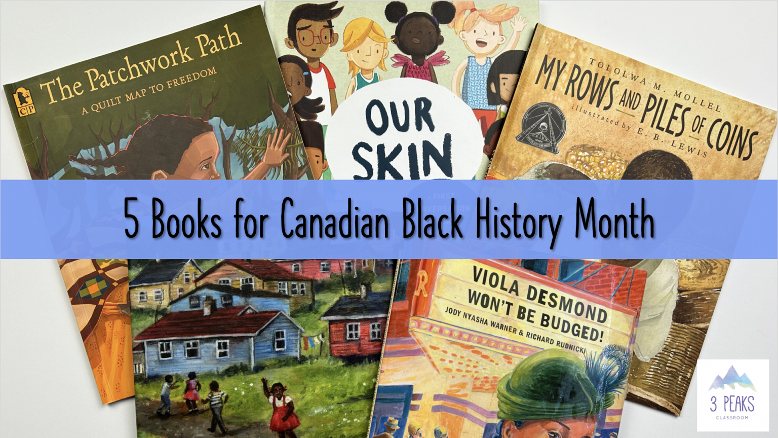 5 Books to Teach About Canadian Black History – 3 Peaks Classroom